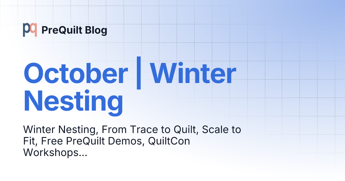 October | Winter Nesting | PreQuilt Blog